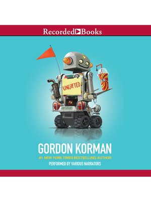Ungifted by Gordon Korman · OverDrive: ebooks, audiobooks, and more for ...