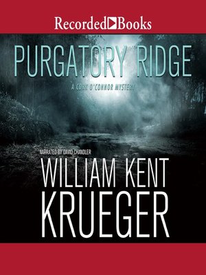 Purgatory Ridge by William Kent Krueger · OverDrive: ebooks, audiobooks ...