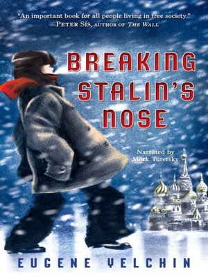 Breaking Stalin's Nose by Eugene Yelchin · OverDrive: Free ebooks ...