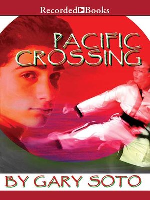 Audiobook - Pacific Crossing by Gary Soto · OverDrive: Free ebooks ...