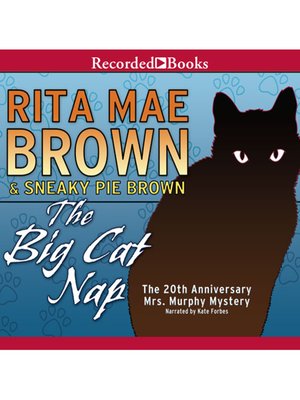 The Big Cat Nap by Rita Mae Brown · OverDrive: ebooks, audiobooks, and ...
