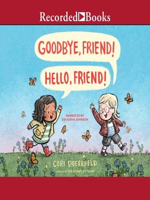 Audiobook - Goodbye, Friend! Hello, Friend! by Cori Doerrfeld ...