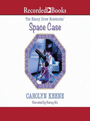 Space Case by Carolyn Keene · OverDrive: Free ebooks, audiobooks ...