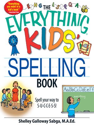 eBook - The Everything Kids' Spelling Book by Shelley Galloway Sabga ...