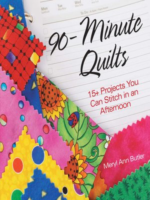 eBook - 90-Minute Quilts by Meryl Ann Butler · OverDrive: Free ebooks ...