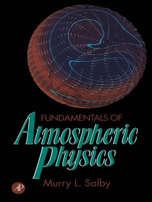 eBook - Fundamentals of Atmospheric Physics by Murry L. Salby ...