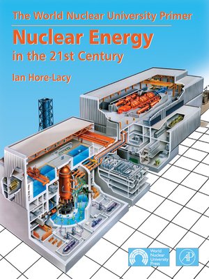 Nuclear Energy in the 21st Century by Ian Hore-Lacy · OverDrive: Free ...