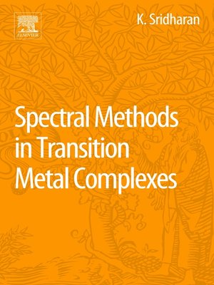 Spectral Methods in Transition Metal Complexes by K. Sridharan ...