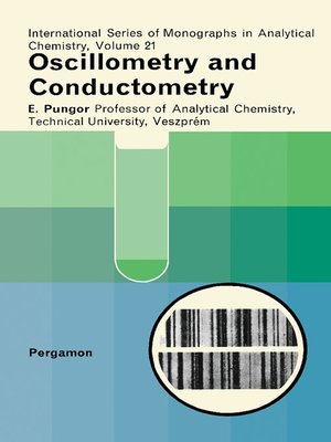 Oscillometry and Conductometry by E. Pungor · OverDrive: Free ebooks ...