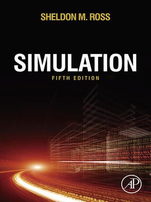 Simulation by Sheldon M. Ross · OverDrive: ebooks, audiobooks, and more ...