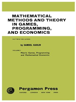 Mathematical Methods and Theory in Games, Programming, and Economics by ...