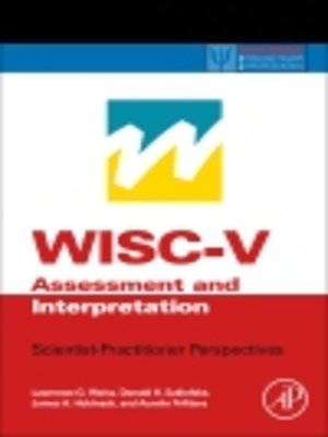WISC-V Assessment and Interpretation by Lawrence G. Weiss · OverDrive ...
