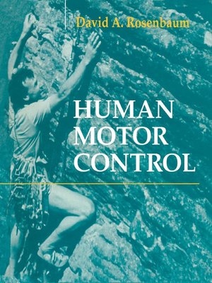 Human Motor Control by David A. Rosenbaum · OverDrive: Free ebooks ...
