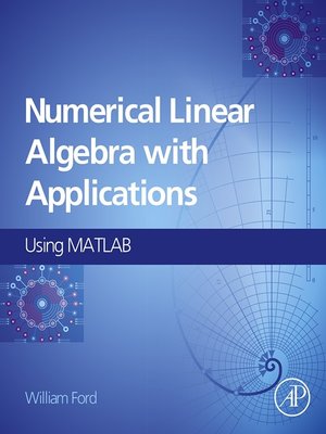 Numerical Linear Algebra with Applications by William Ford · OverDrive ...