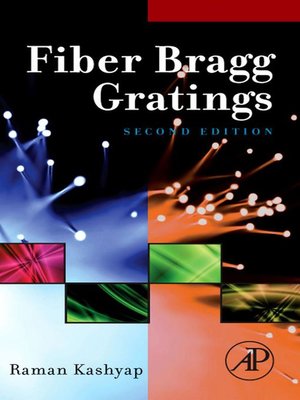 Fiber Bragg Gratings by Raman Kashyap · OverDrive: Free ebooks ...