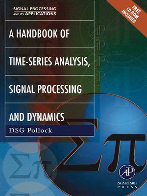 Handbook of Time Series Analysis, Signal Processing, and Dynamics by D ...