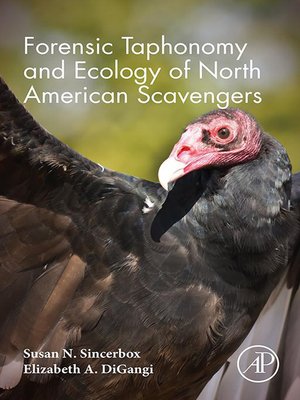 Forensic Taphonomy and Ecology of North American Scavengers by Susan N ...
