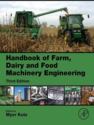 Handbook of Farm, Dairy and Food Machinery Engineering by Myer Kutz ...