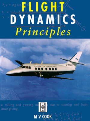 Flight Dynamics Principles by Michael V. Cook · OverDrive: Free ebooks ...