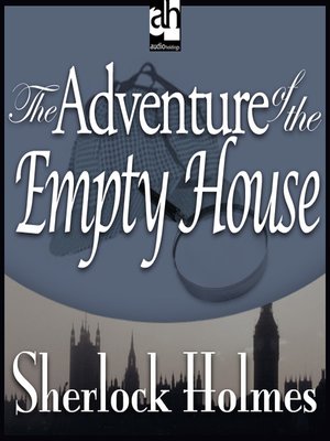The Adventure of the Empty House by Sir Arthur Conan Doyle · OverDrive ...