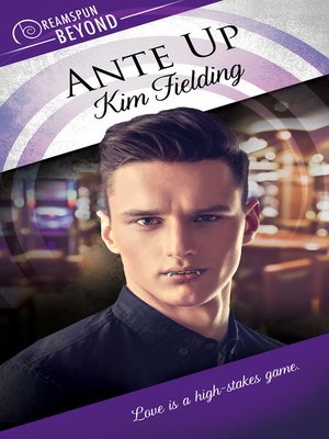 Ante Up by Kim Fielding · OverDrive: Free ebooks, audiobooks & movies ...