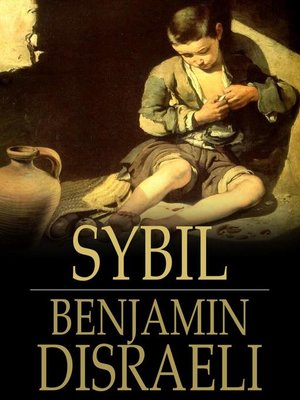 Sybil by Benjamin Disraeli · OverDrive: ebooks, audiobooks, and more ...
