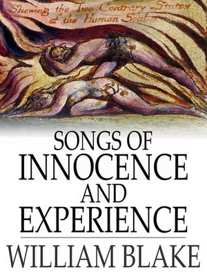 Songs of Innocence and Experience by William Blake · OverDrive: ebooks ...