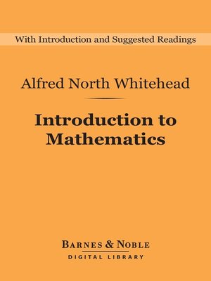 Introduction to Mathematics by Alfred North Whitehead · OverDrive ...