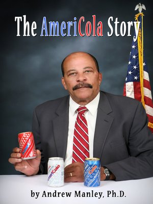 eBook - AmeriCola Story by Dr. Andrew Manley · OverDrive: Free ebooks ...
