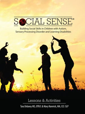 Social Sense by Tara Delaney, MS, OTR/L · OverDrive: Free ebooks ...
