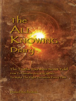 The All Knowing Diary by Daniel Rechnitzer · OverDrive: Free ebooks ...
