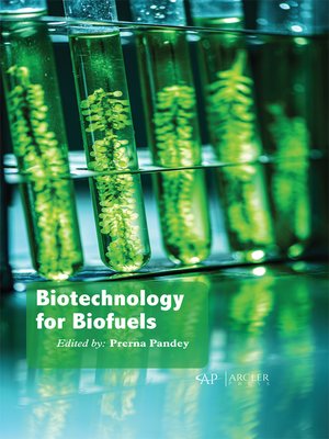 Biotechnology for Biofuels by Prerna Pandey · OverDrive: Free ebooks ...