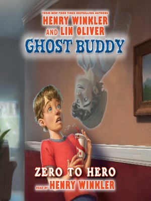 Audiobook - Zero to Hero (Ghost Buddy #1) by Henry Winkler · OverDrive ...