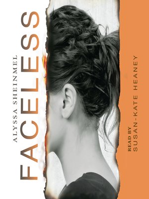 Faceless by Alyssa Sheinmel · OverDrive: ebooks, audiobooks, and more ...