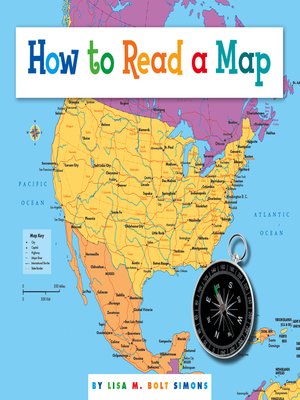 How to Read a Map by Lisa M. Bolt Simons · OverDrive: Free ebooks ...