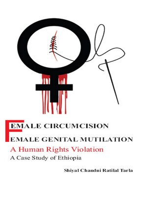 Female Circumcision / Female Genital Mutilation by Chandni Ratilal ...