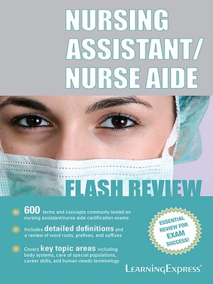 Nursing Assistant/Nurse Aide Flash Review by LearningExpress LLC ...
