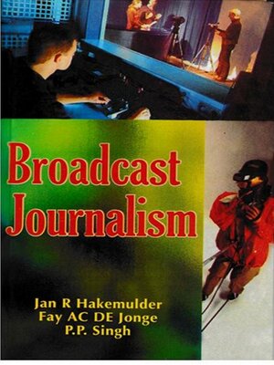 Broadcast Journalism by Jan R. Hakemulder · OverDrive: Free ebooks ...