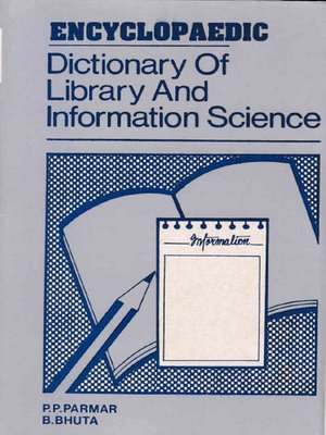 Encyclopaedic Dictionary of Library and Information Science by P.P ...