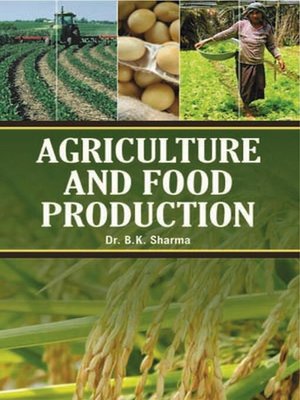 Agriculture and Food Production by B. K. Sharma · OverDrive: Free ...
