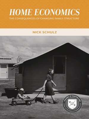 Home Economics by Nick Schulz · OverDrive: Free ebooks, audiobooks ...