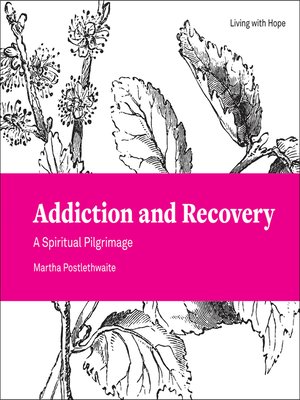 eBook - Addiction and Recovery by Martha Postlethwaite · OverDrive ...