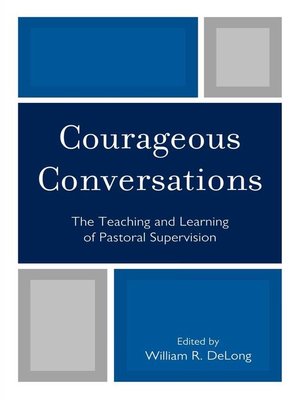 eBook - Courageous Conversations by William R. DeLong · OverDrive: Free ...