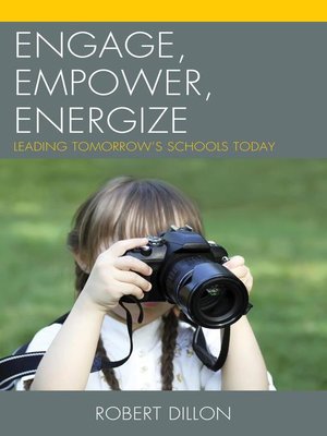 eBook - Engage, Empower, Energize by Robert Dillon · OverDrive: Free ...