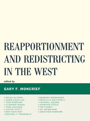 Reapportionment and Redistricting in the West by Gary F. Moncrief ...