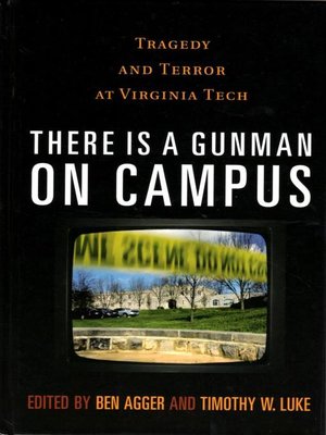 There is a Gunman on Campus by Ben Agger · OverDrive: Free ebooks ...