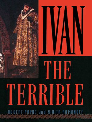 Ivan the Terrible by Robert Payne · OverDrive: Free ebooks, audiobooks ...