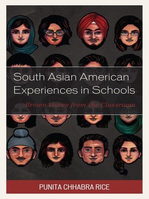 South Asian American Experiences in Schools by Punita Chhabra Rice ...