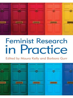 Feminist Research in Practice by Maura Kelly · OverDrive: Free ebooks ...