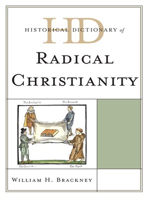 Historical Dictionary of Radical Christianity by William H. Brackney ...